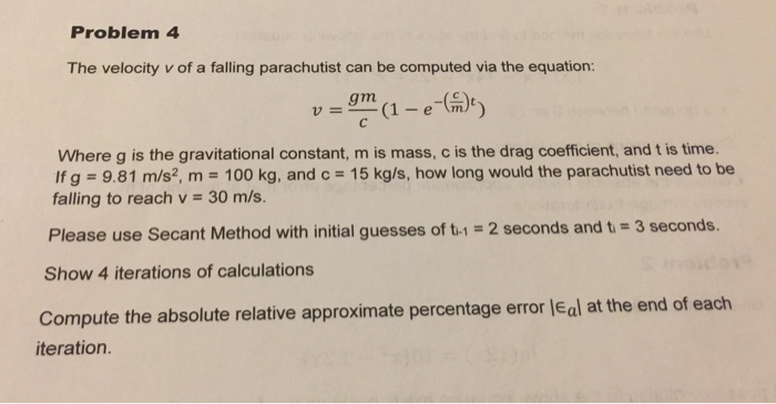 Solved Problem 4 The velocity v of a falling parachutist can | Chegg.com