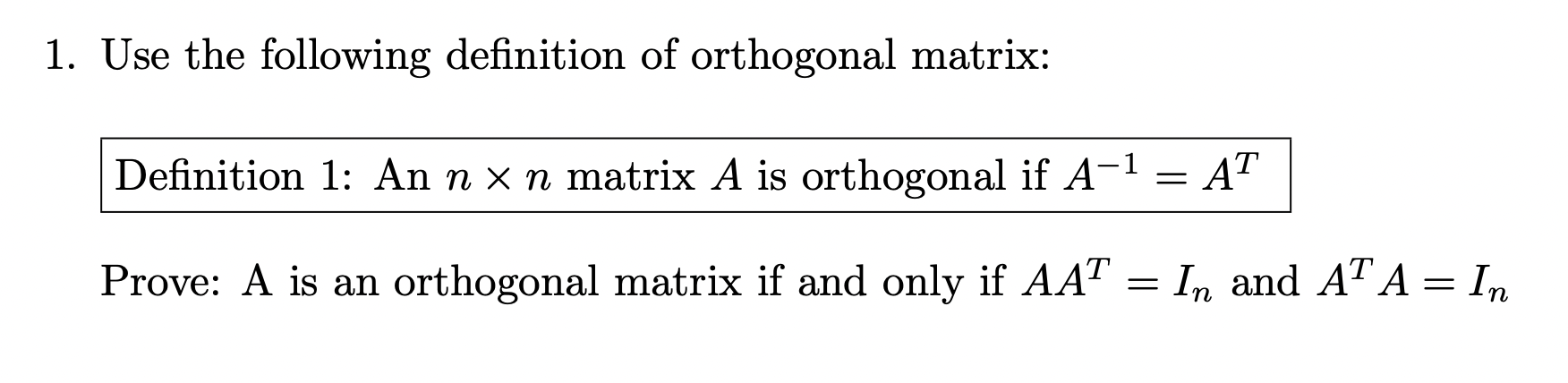 Solved 1. Use the following definition of orthogonal matrix: | Chegg.com