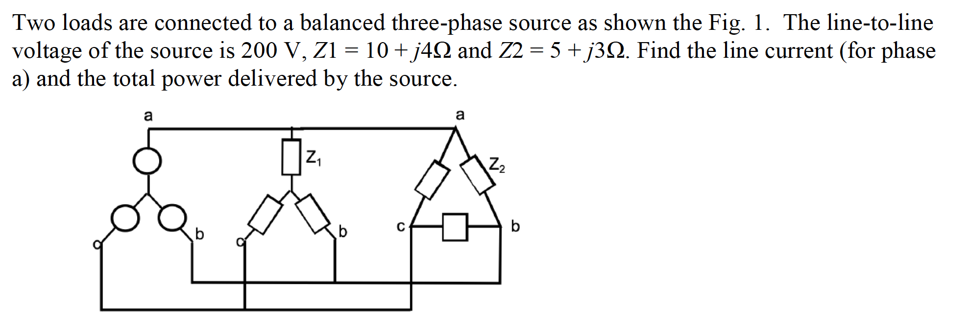 Solved Two loads are connected to a balanced three-phase | Chegg.com
