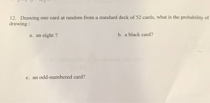 Solved 12. Drawing one card at random from a standard deck | Chegg.com