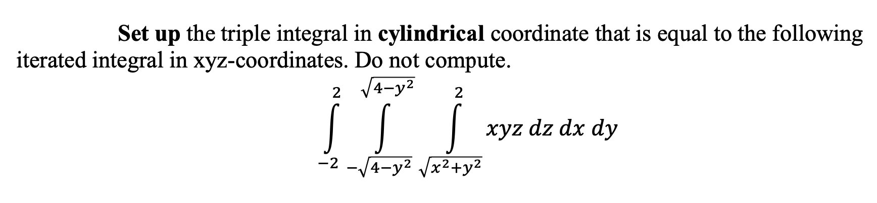 Solved Set up the triple integral in cylindrical coordinate | Chegg.com