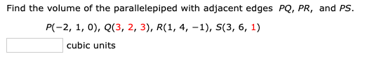 Solved Find the volume of the parallelepiped with adjacent | Chegg.com