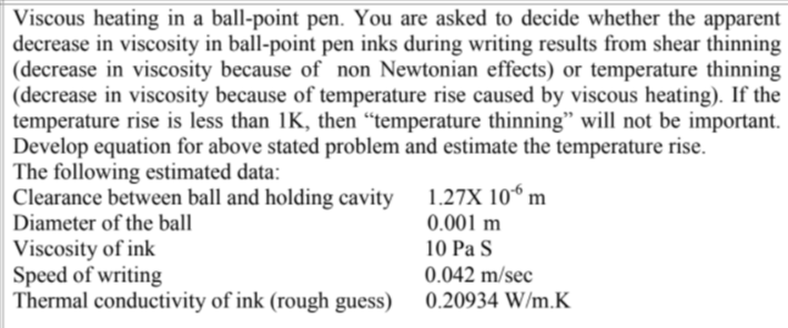 Solved Viscous heating in a ball-point pen. You are asked to | Chegg.com