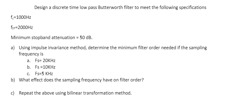 Solved Design a discrete time low pass Butterworth filter to | Chegg.com