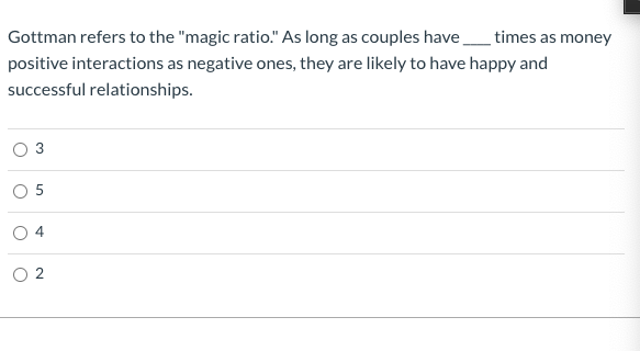 Solved Gottman refers to the "magic ratio." As long as | Chegg.com