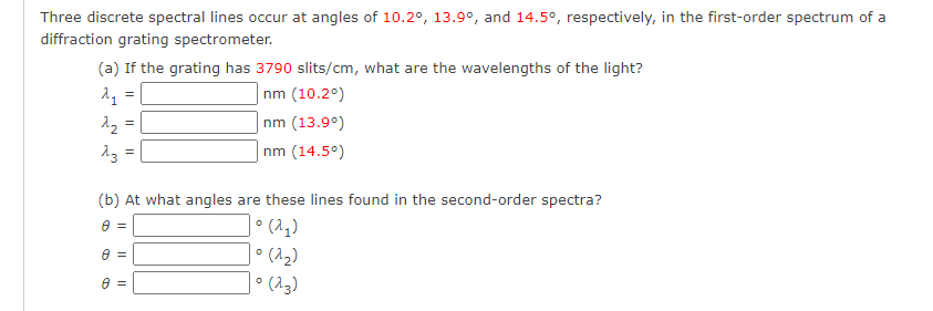 Solved Three Discrete Spectral Lines Occur At Angles Of