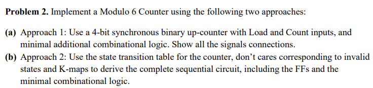 Solved Problem 2. Implement a Modulo 6 Counter using the | Chegg.com