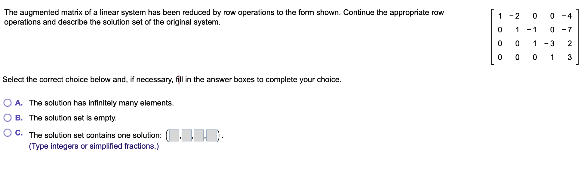 Solved The augmented matrix of a linear system has been | Chegg.com