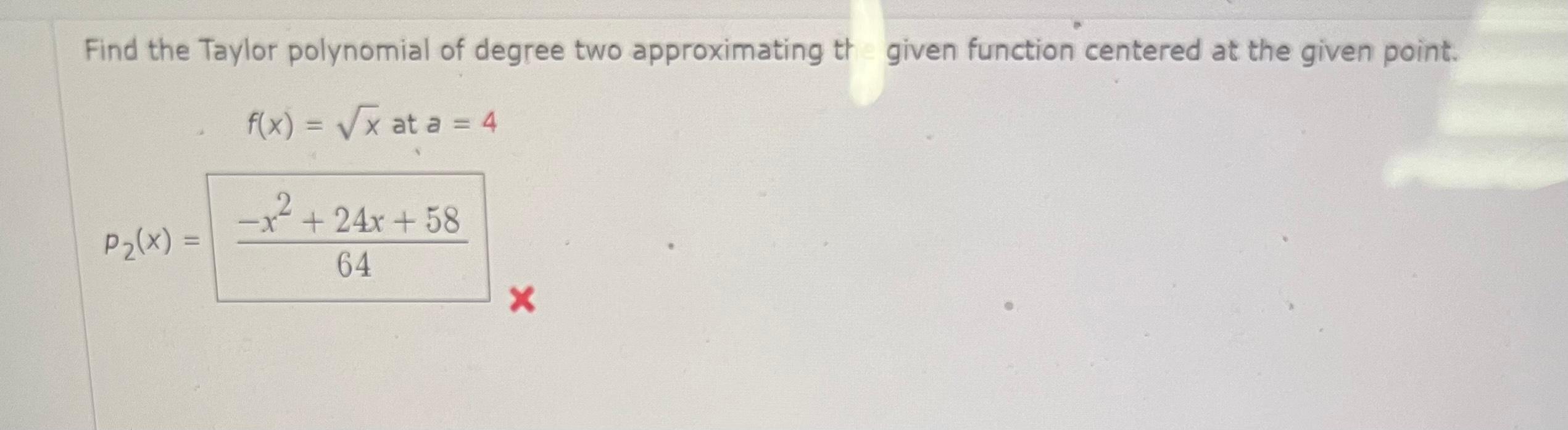 Solved Find the Taylor polynomial of degree two | Chegg.com