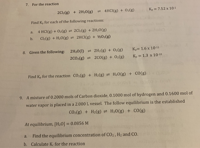 Solved 7. For the reaction 4HCI (g) +02(g) 2Cl:(8) 2H2O (g) | Chegg.com