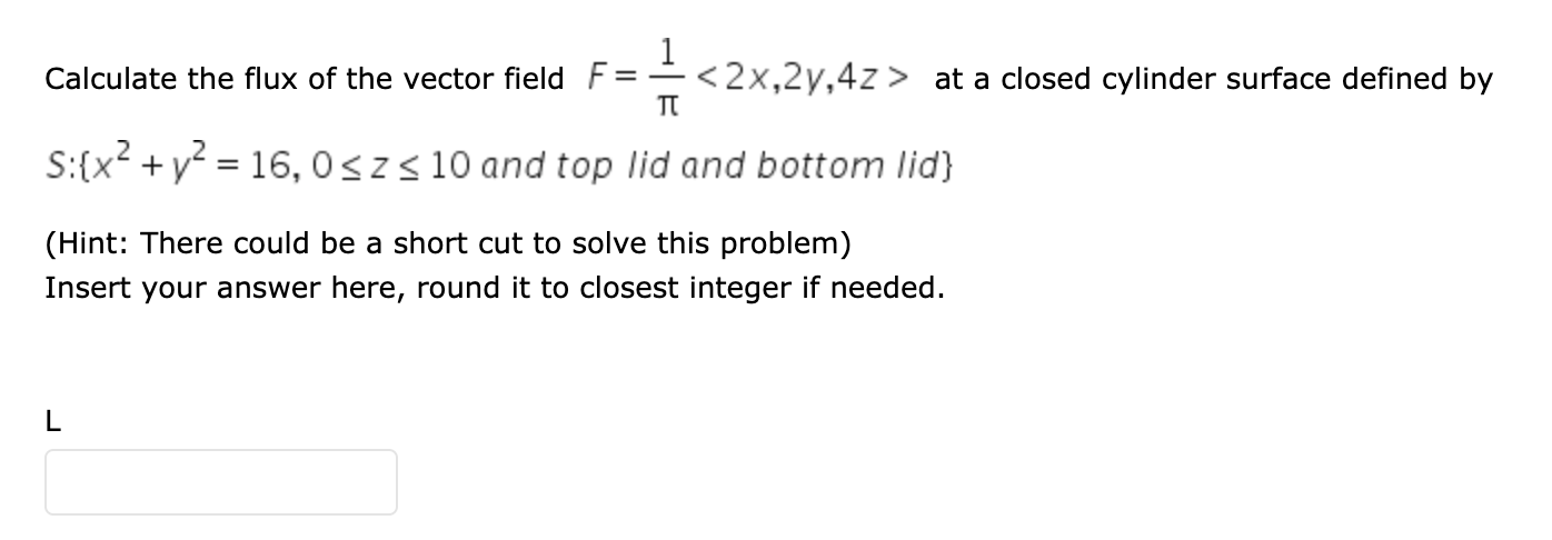 Solved Calculate the flux of the vector field F= # | Chegg.com
