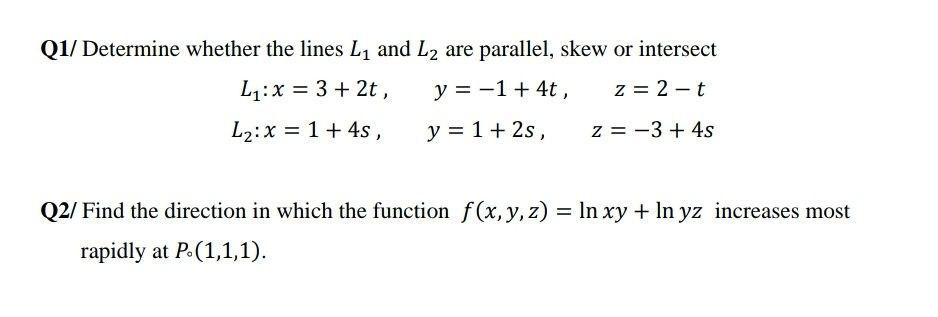 Solved Q1/ Determine whether the lines L1 and L2 are | Chegg.com