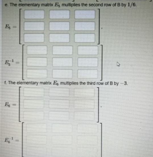 Solved e. The elementary matrix E5 multiplies the second row | Chegg.com
