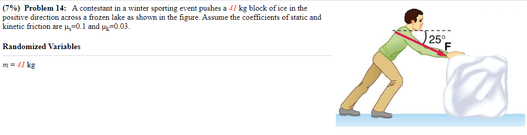 Solved 1. Calculate the minimum force F he must exert to get | Chegg.com