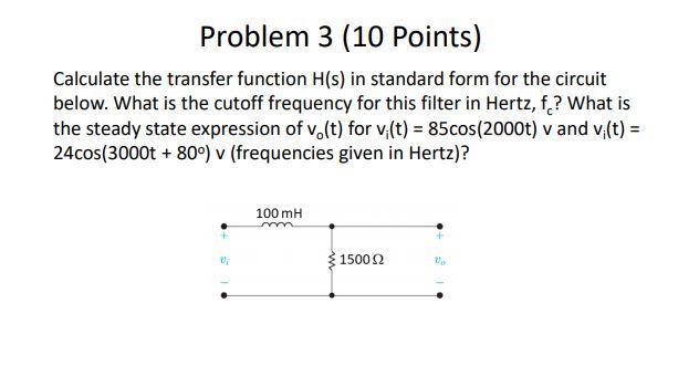 Solved Problem 3 (10 Points) Calculate the transfer function | Chegg.com