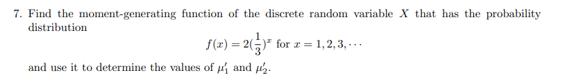 Solved Find the moment-generating function of ﻿the discrete | Chegg.com