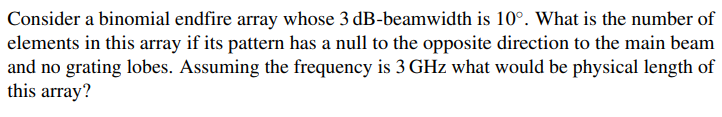 Solved Consider a binomial endfire array whose 3 | Chegg.com