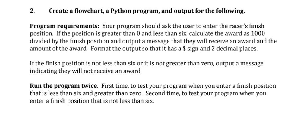 Solved 2 Create Flowchart Python Program Output Following Program Requirements Program Ask 4401