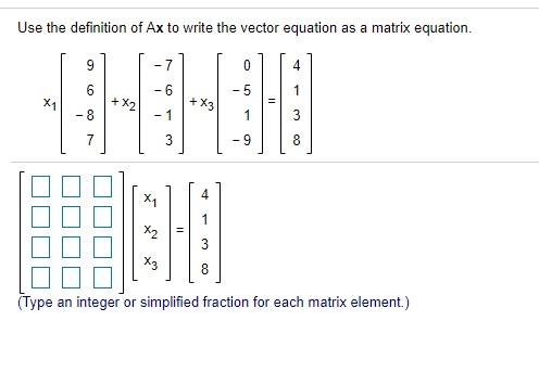 Solved Use the definition of Ax to write the vector equation | Chegg.com