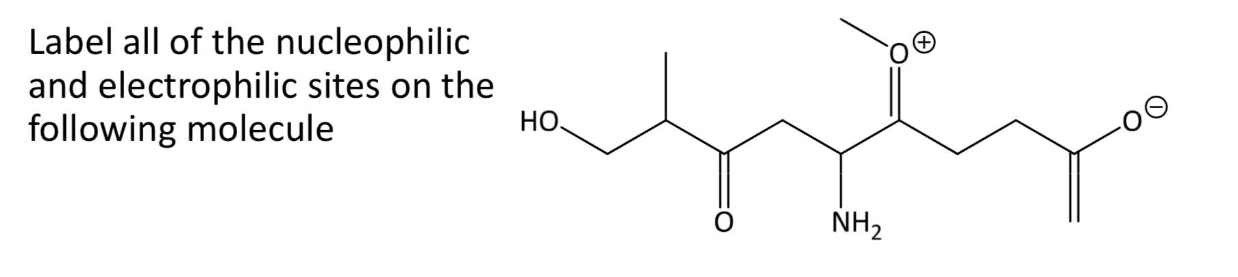 Solved Label all of the nucleophilic and electrophilic sites | Chegg.com