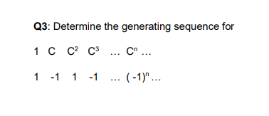 Solved Q3: Determine the generating sequence for 1CC2C3…Cn… | Chegg.com
