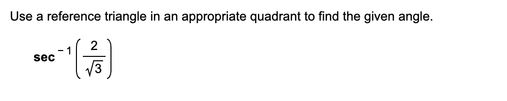 Solved Use a reference triangle in an appropriate quadrant | Chegg.com