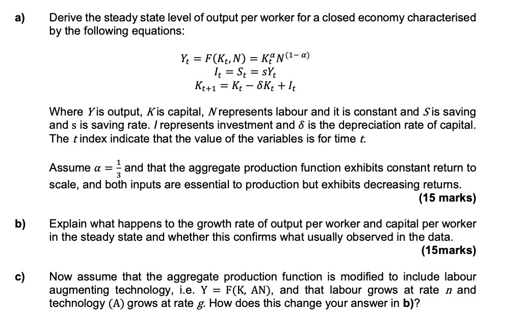 Solved a) Derive the steady state level of output per worker | Chegg.com