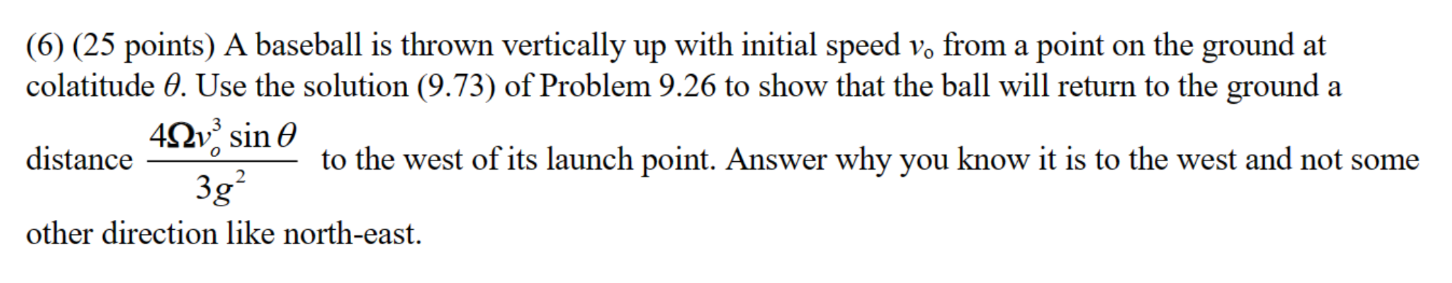 Solved (6) (25 points) A baseball is thrown vertically up | Chegg.com