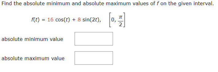 Solved Find the absolute minimum and absolute maximum values | Chegg.com