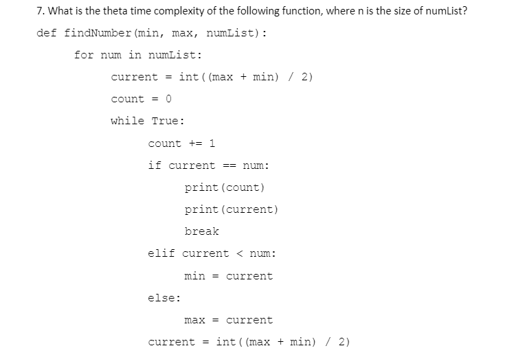 Solved 7. What is the theta time complexity of the following | Chegg.com