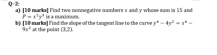 Solved Q-2: a) [10 marks] Find two nonnegative numbers x and | Chegg.com