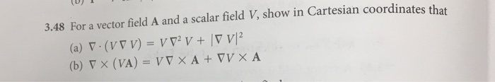 Solved For a vector field A and a scalar field V, show in | Chegg.com