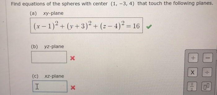 Solved Find equations of the spheres with center (1, -3, 4) | Chegg.com