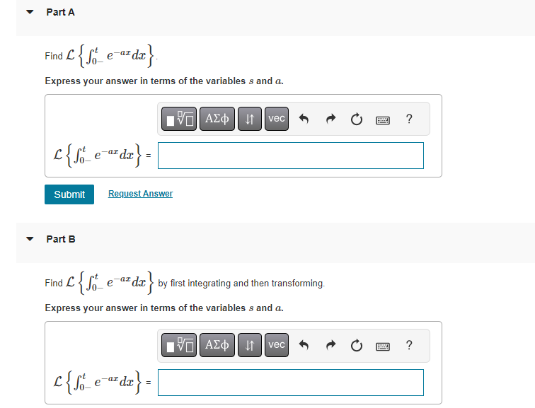 Solved Find L{∫0−te−axdx}. Express your answer in terms of | Chegg.com