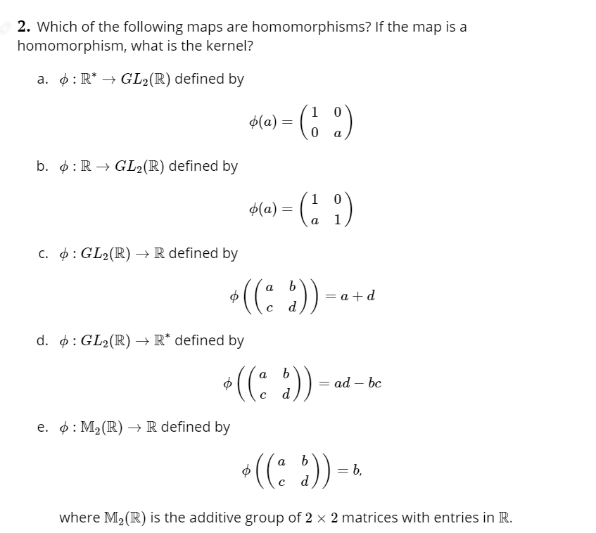 Solved 2. Which of the following maps are homomorphisms? If | Chegg.com
