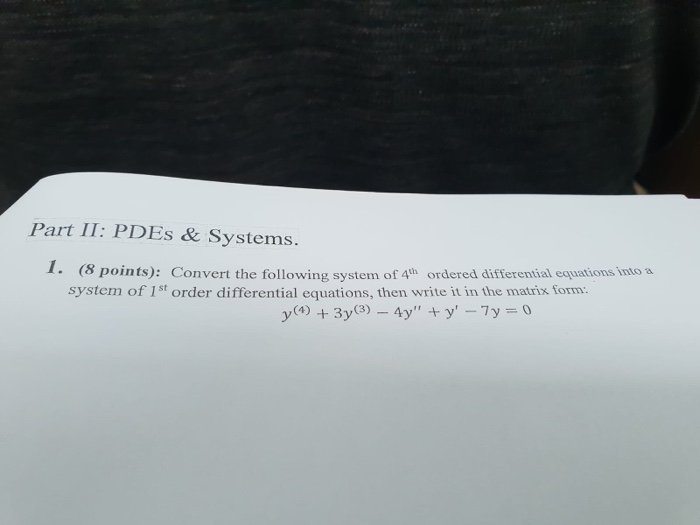 Solved Part II: PDEs & Systems. I.(8 points): Convert the | Chegg.com