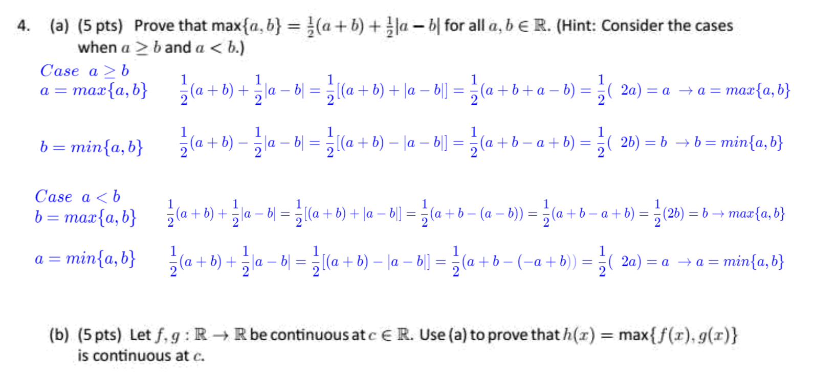 Solved 4. (a) (5 pts) Prove that max{a,b}=21(a+b)+21∣a−b∣ | Chegg.com