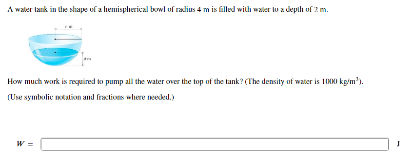 Solved A water tank in the shape of a hemispherical bowl of | Chegg.com