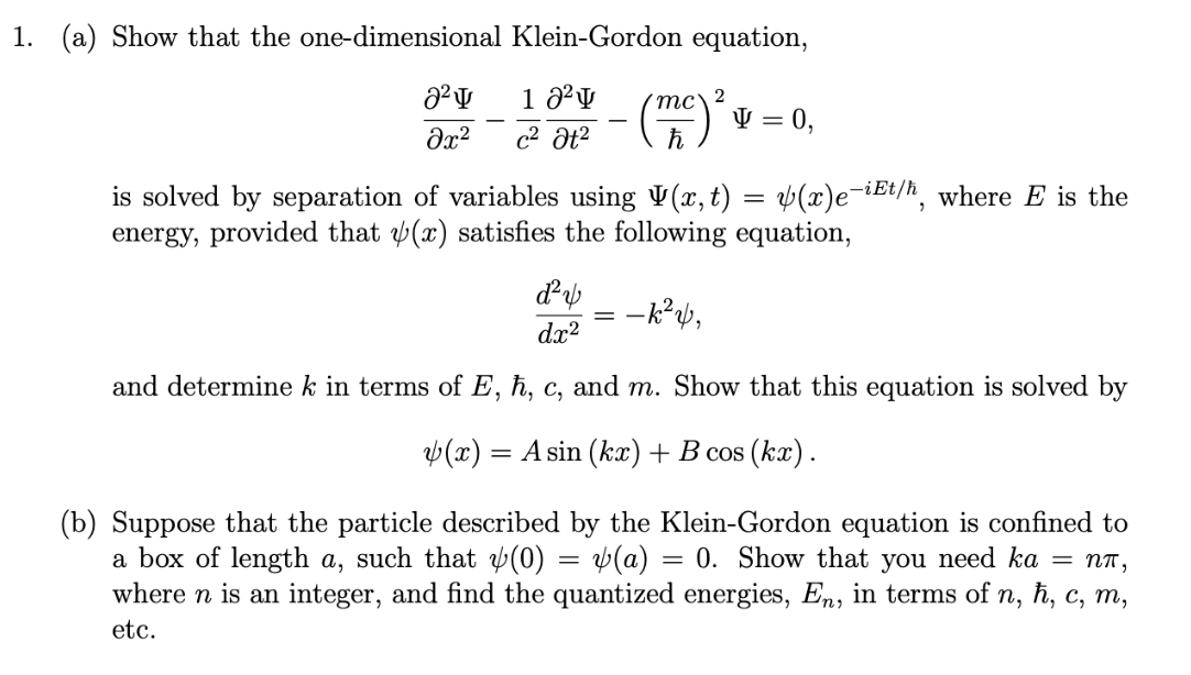 Solved 1. (a) Show that the one-dimensional Klein-Gordon | Chegg.com