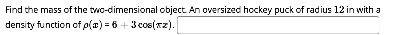 Solved Find the mass of the two-dimensional object. An | Chegg.com