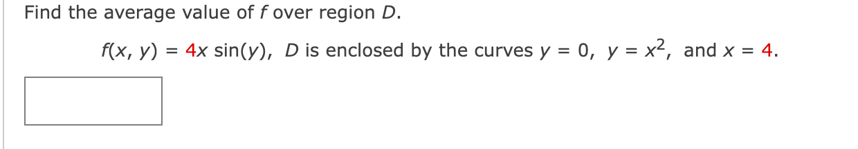 Solved Find the average value of f over region D. | Chegg.com