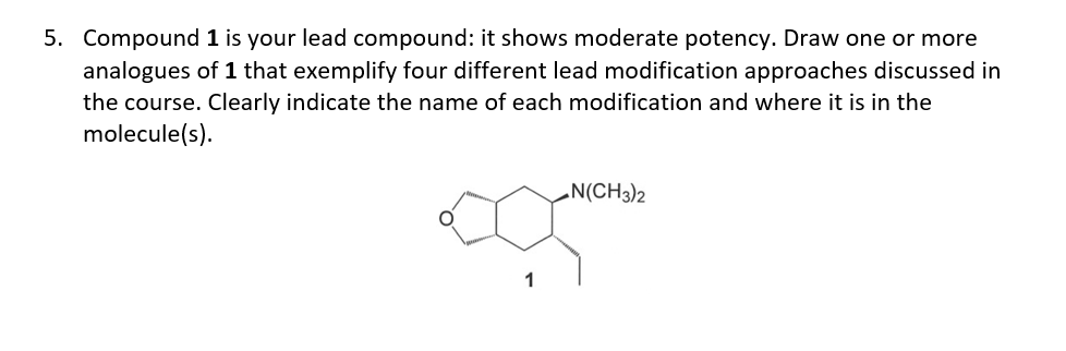 5. Compound 1 is your lead compound: it shows | Chegg.com