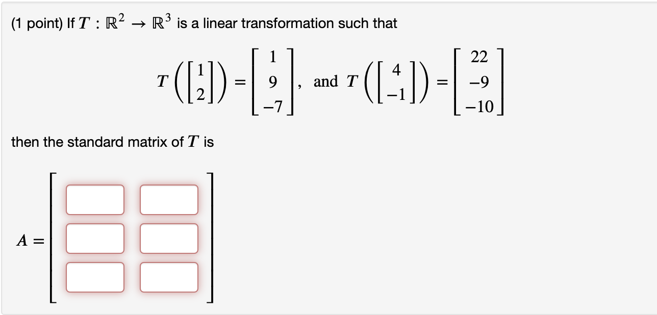 Solved (1 point) If T:R2→R3 is a linear transformation such | Chegg.com
