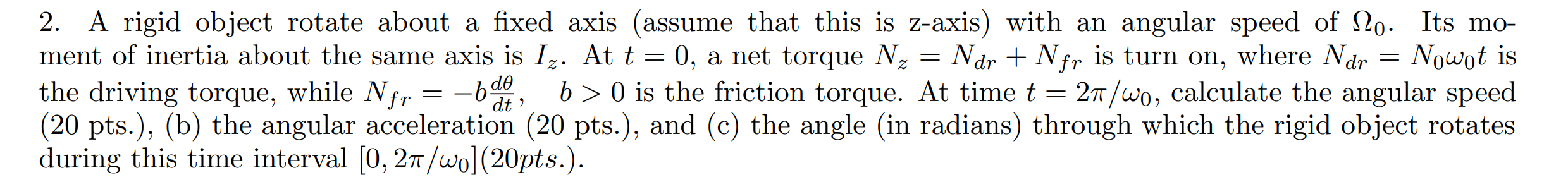 Solved 2. A rigid object rotate about a fixed axis (assume | Chegg.com