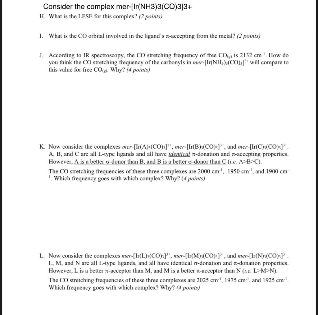 Solved Consider the complex mer-[Ir(NH3)3(CO)3]3+ H. What is | Chegg.com
