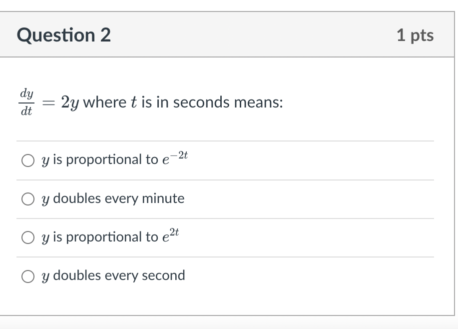 Solved dtdy=2y where t is in seconds means: y is | Chegg.com