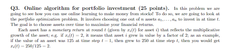 Solved Q3. Online algorithm for portfolio investment (25 | Chegg.com