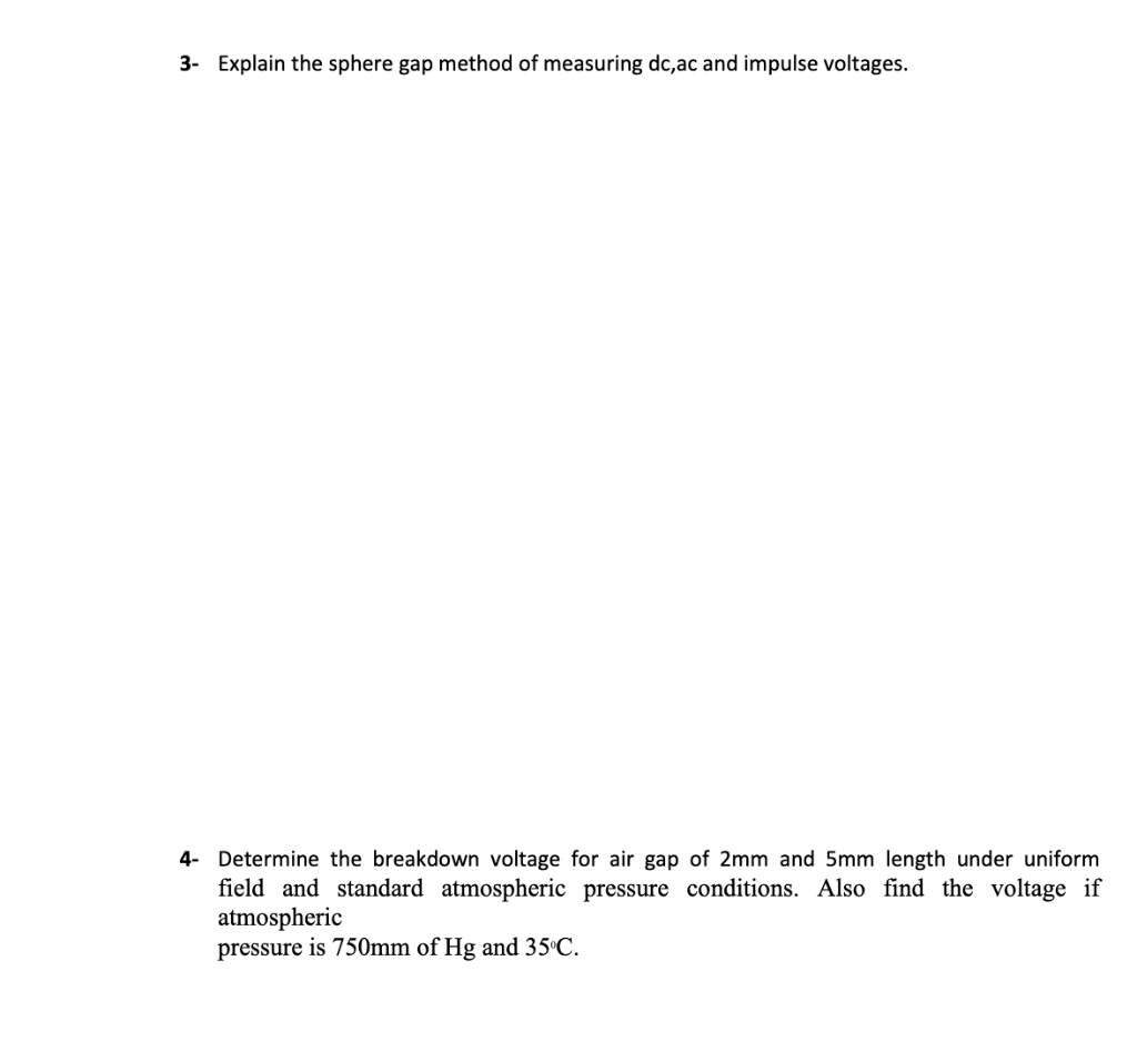 Solved 3- Explain the sphere gap method of measuring dc,ac | Chegg.com