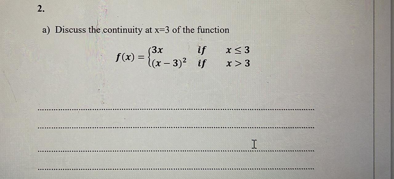 Solved a) Discuss the continuity at x=3 of the function | Chegg.com