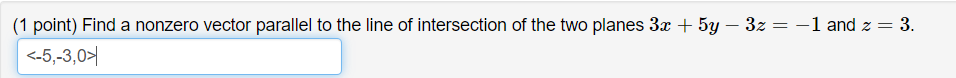 Solved ( 1 ﻿point) ﻿Find a nonzero vector parallel to the | Chegg.com